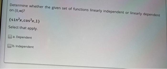Solved Determine Whether The Given Set Of Functions Linearly