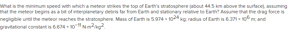 Solved What is the minimum speed with which a meteor strikes | Chegg.com