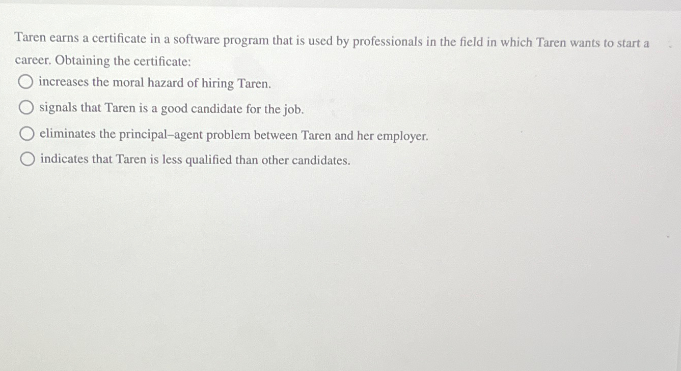 Solved Taren earns a certificate in a software program that | Chegg.com
