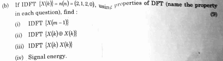 (b) ﻿If IDFT {x(k)}=n(n)=(2,1,2,0), ﻿usin% | Chegg.com