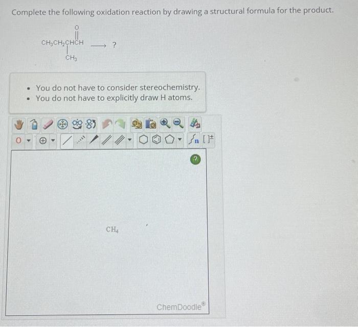 Solved Complete the following oxidation reaction by drawing | Chegg.com