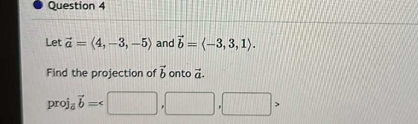 Solved Question 4Let vec(a)=(:4,-3,-5:) ﻿and | Chegg.com