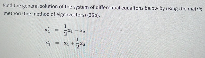 Solved Find the general solution of the system of | Chegg.com