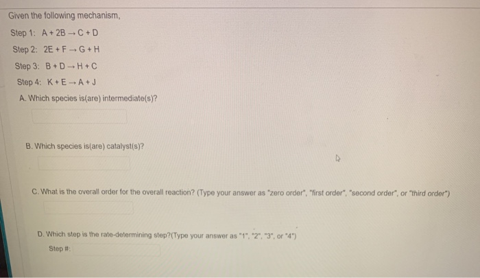 Solved Given the following mechanism, Step 1: A + 2B - C +D | Chegg.com