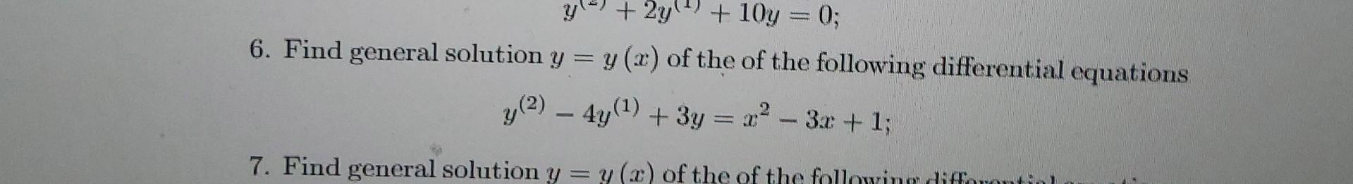 Solved y(+)+2y(1)+10y=0 6. Find general solution y=y(x) of | Chegg.com Solved y(+)+2y(1)+10y=0 6. Find general solution y=y(x) of | Chegg.com