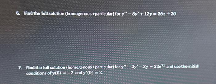 Solved 6. Find the full solution (homogenous tparticular) | Chegg.com