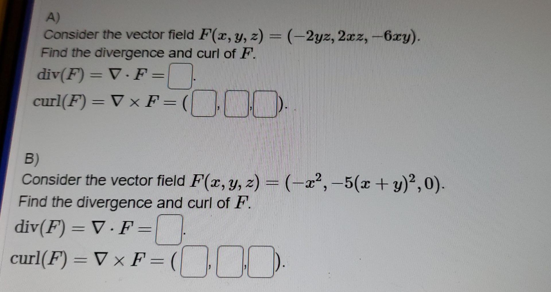 Solved A) Consider the vector field F(x, y, z) = (-2yz, 2xz, | Chegg.com