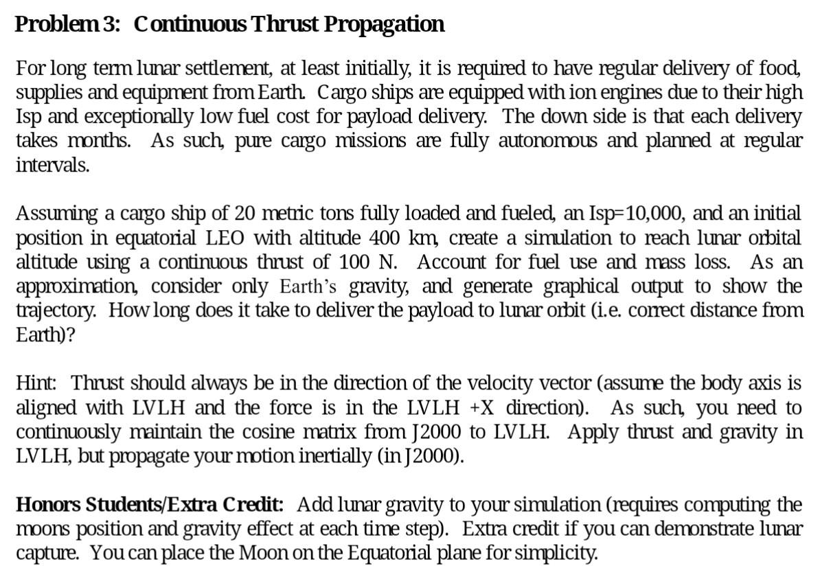 Solved Problem 3: Continuous Thrust Propagation For long | Chegg.com