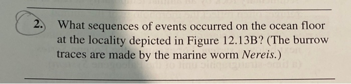 Solved 2. What sequences of events occurred on the ocean | Chegg.com