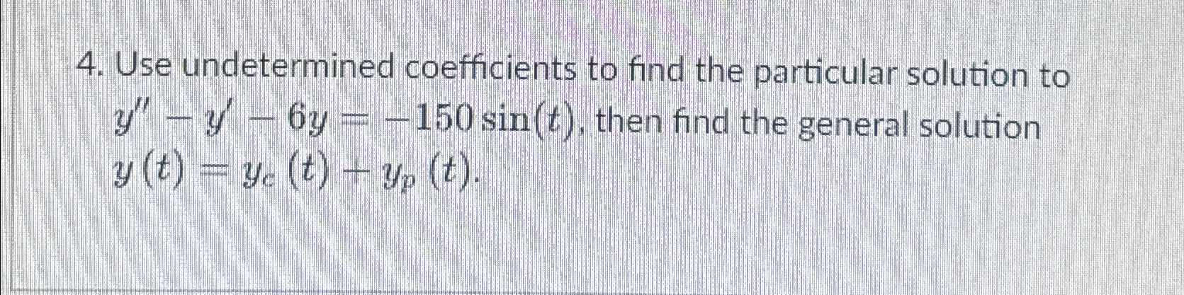 Solved Use undetermined coefficients to find the particular | Chegg.com