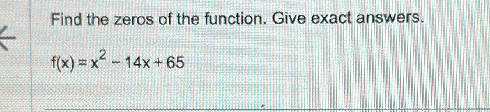 Solved Find the zeros of the function. Give exact | Chegg.com