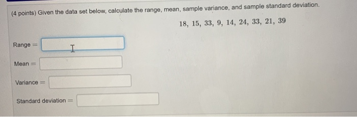 Solved (4 points) Given the data set below, calculate the | Chegg.com