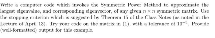Solved Write a computer code which invokes the Symmetric | Chegg.com