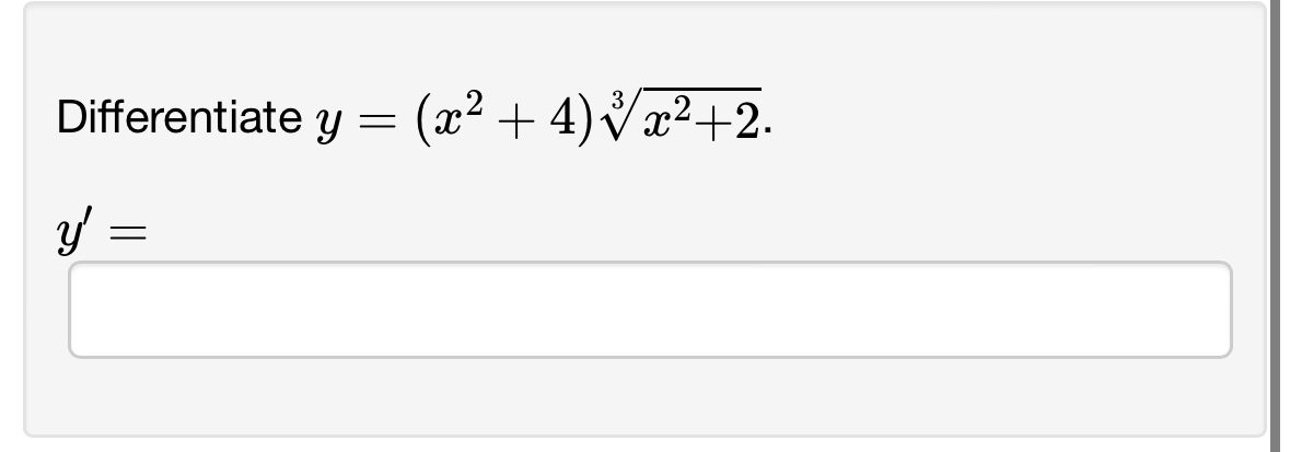 Solved Differentiate y=(x2+4)x2+23.y'= | Chegg.com