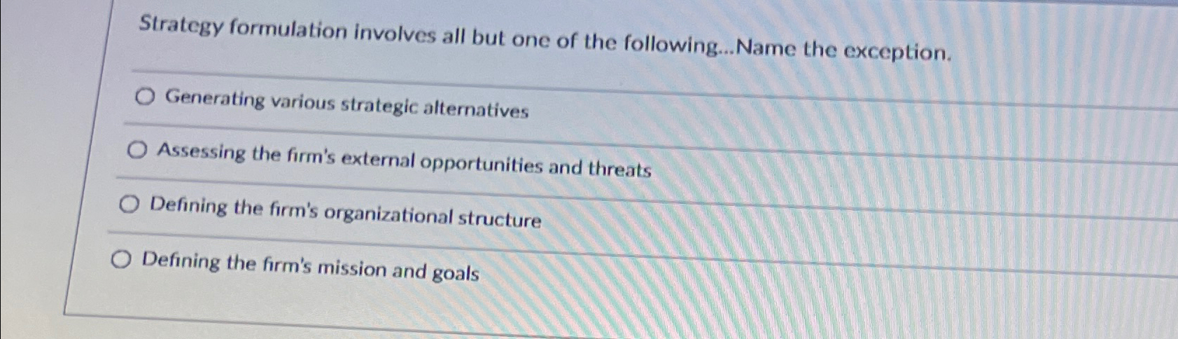 Solved Strategy formulation involves all but one of the | Chegg.com