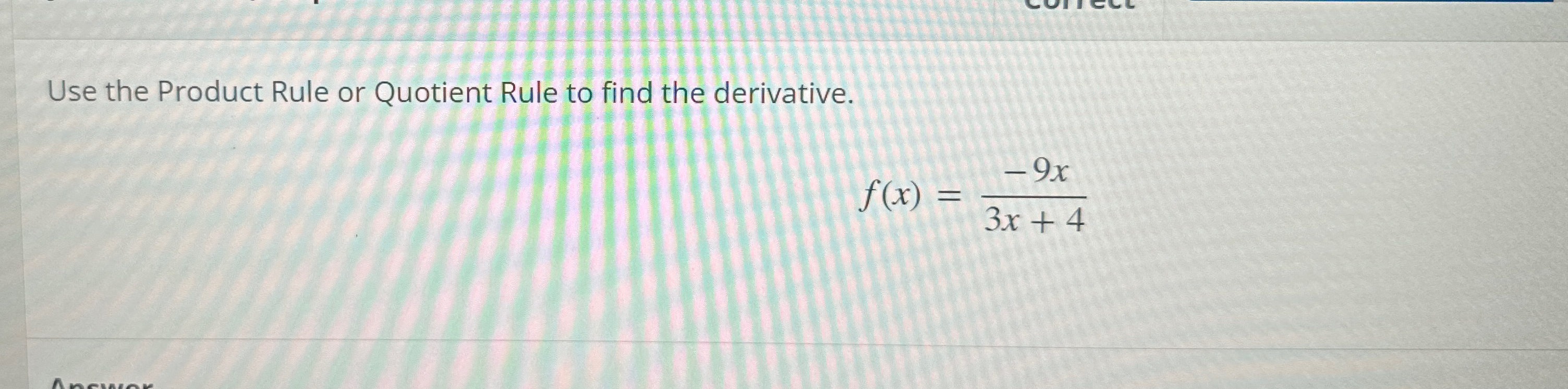 Solved Use the Product Rule or Quotient Rule to find the | Chegg.com