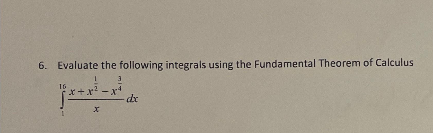 Solved Evaluate the following integrals using the | Chegg.com