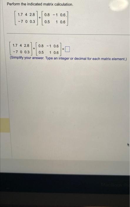 Solved Perform the indicated matrix calculation. | Chegg.com