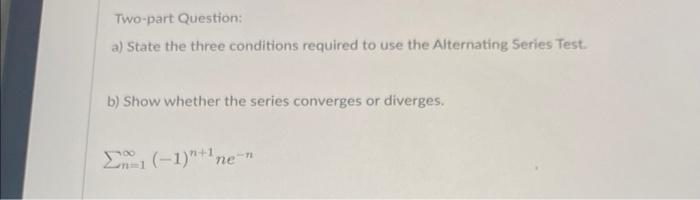 Solved Two-part Question: a) State the three conditions | Chegg.com