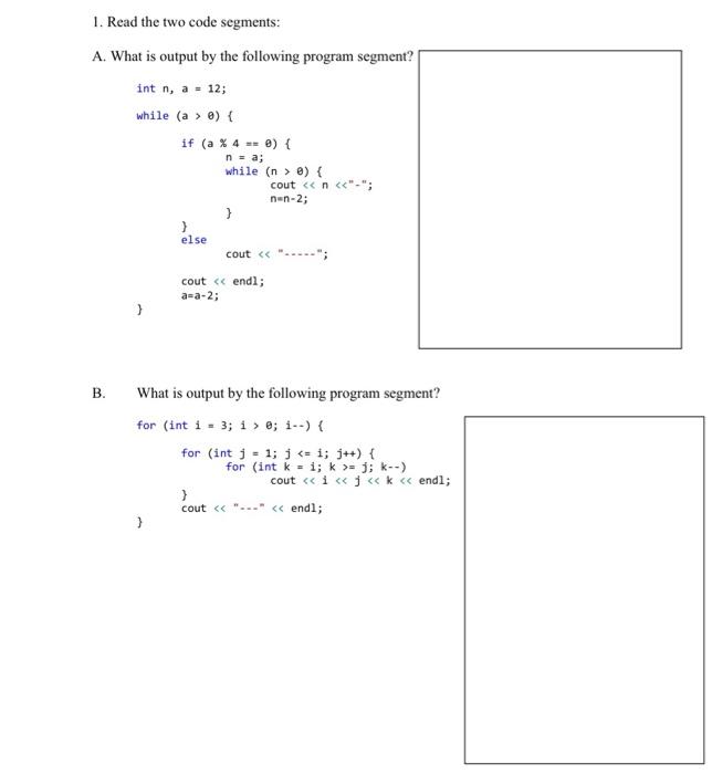 Solved 1. Read the two code segments: A. What is output by | Chegg.com
