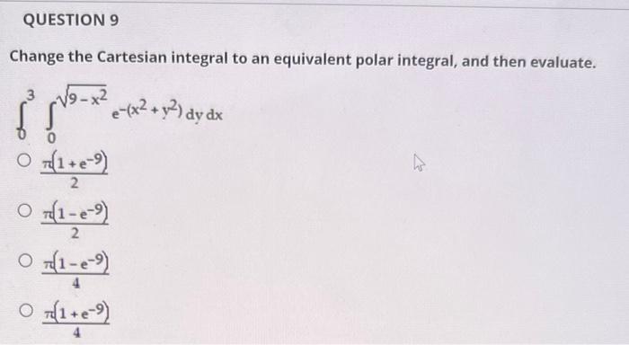 Solved Change the Cartesian integral to an equivalent polar | Chegg.com