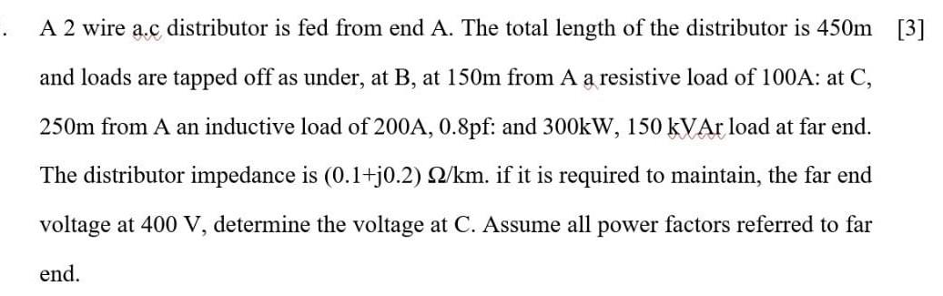 Solved A 2 wire a.c distributor is fed from end A. The total | Chegg.com