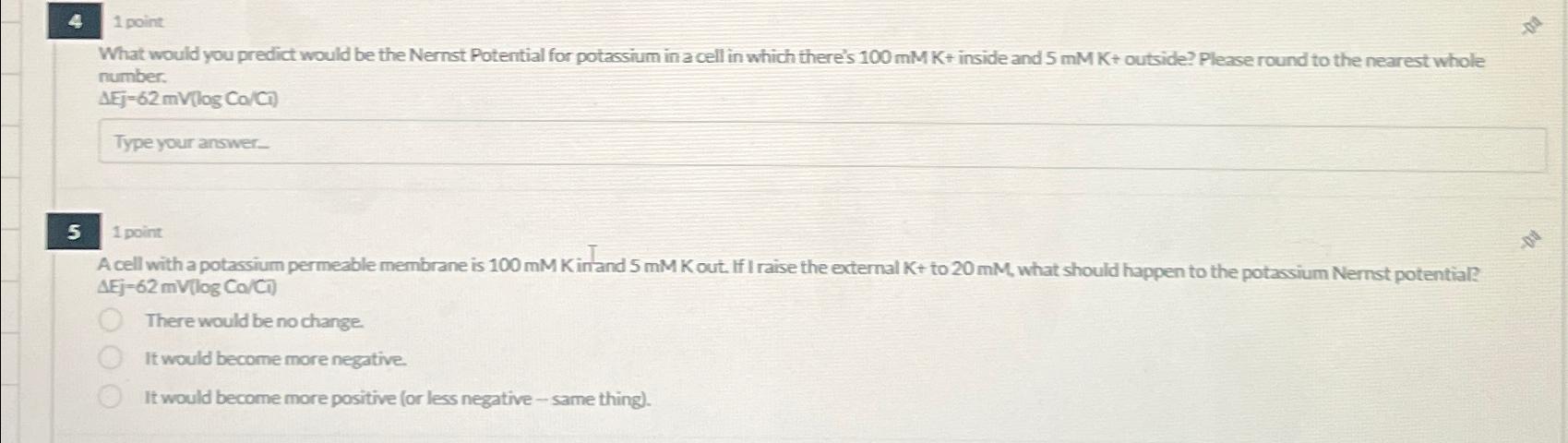 Solved 41 ﻿pointWhat would you predict would be the Nernst | Chegg.com
