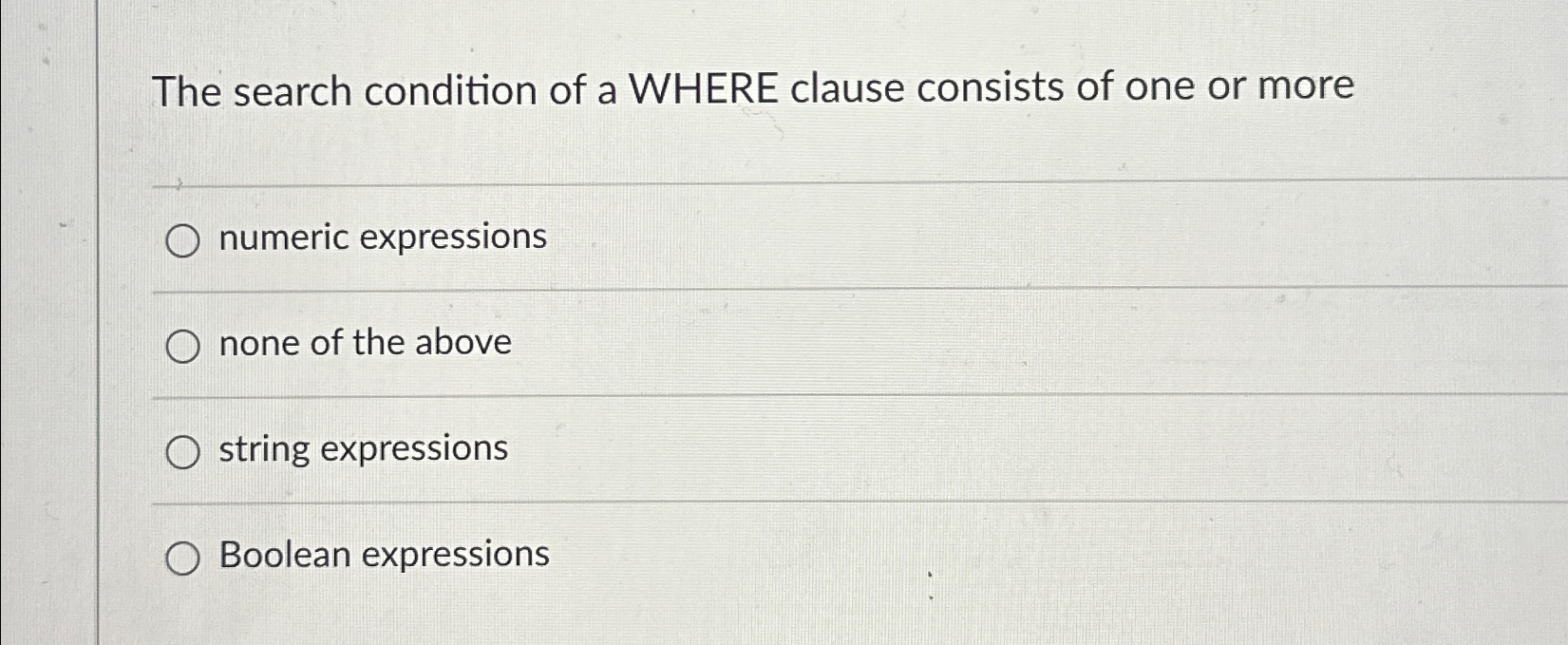 Solved The search condition of a WHERE clause consists of | Chegg.com