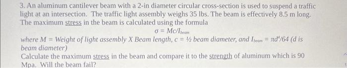 Solved 3. An aluminum cantilever beam with a 2 -in diameter | Chegg.com