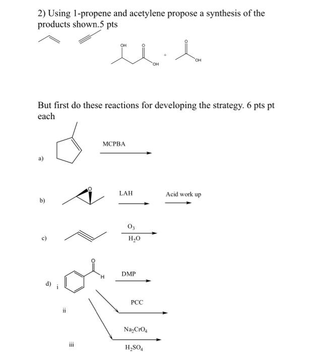 Solved 2) Using 1-propene and acetylene propose a synthesis | Chegg.com