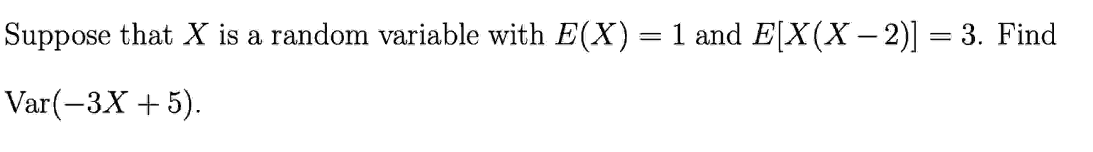 Solved Suppose that x ﻿is a random variable with E(x)=1 ﻿and | Chegg.com