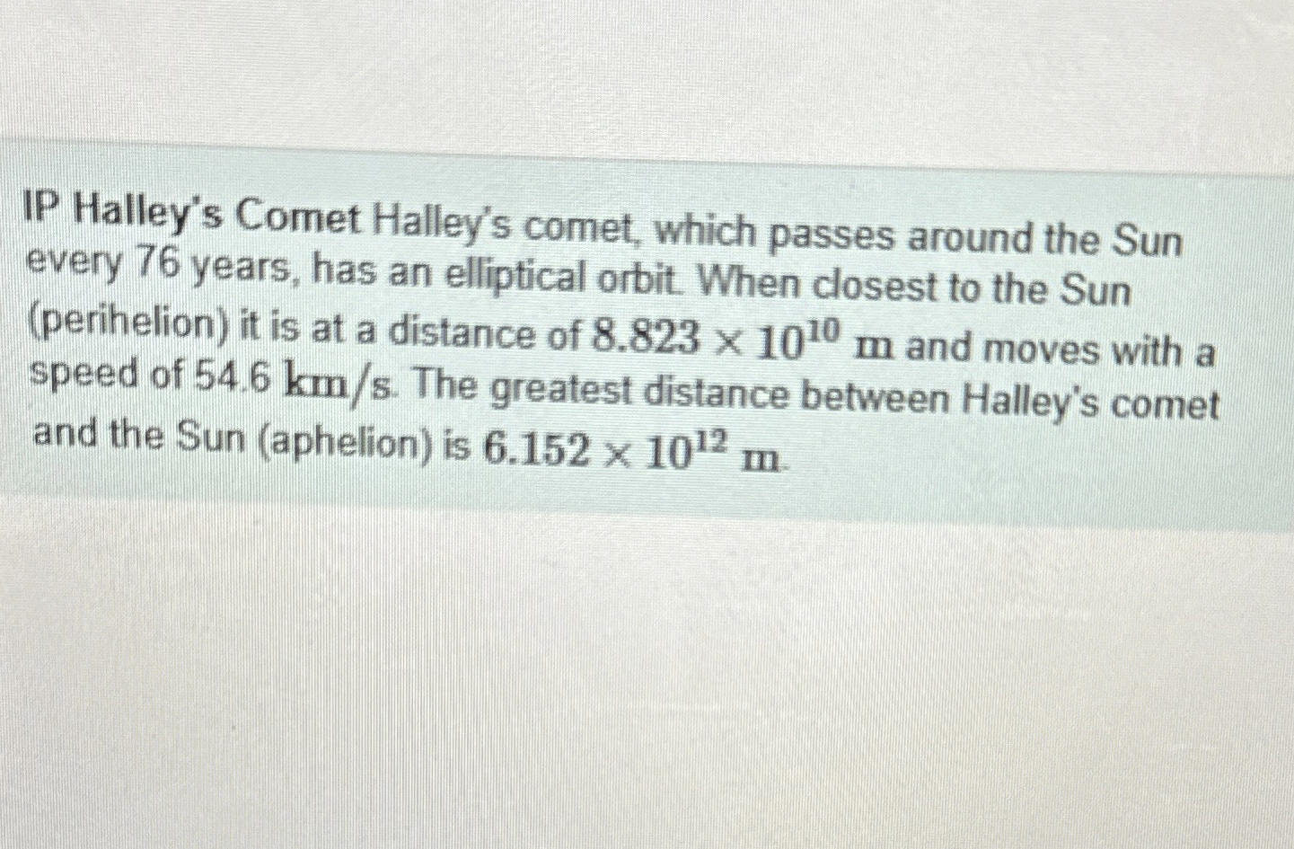Solved IP Halley's Comet Halley's comet, which passes around | Chegg.com
