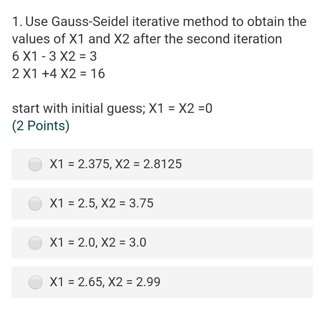 Solved 1. Use Gauss-Seidel iterative method to obtain the | Chegg.com