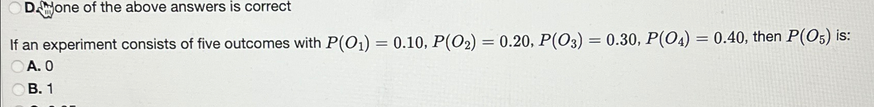 Solved P(O1)=0.10,P(O2)=0.20,P(O3)=0.30,P(O4)=0.40, ﻿then | Chegg.com