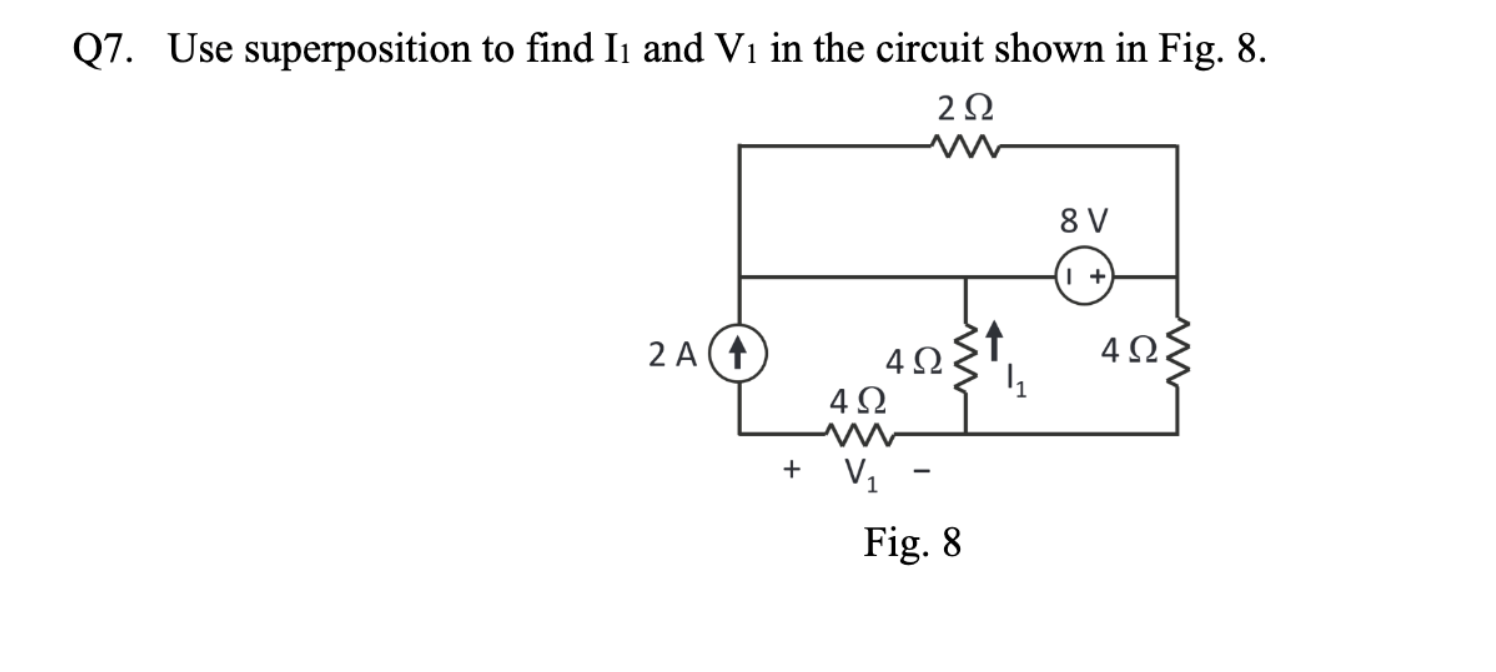 Solved Q7. ﻿Use superposition to find I1 ﻿and V1 ﻿in the | Chegg.com