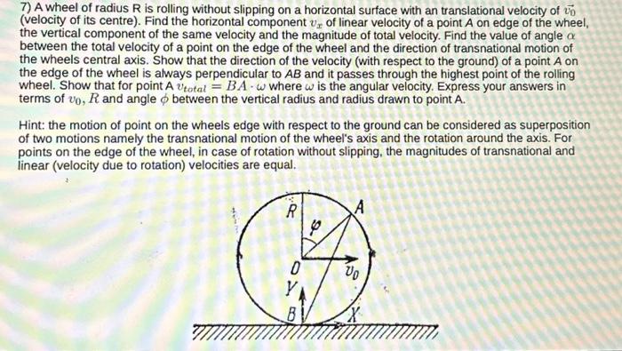 Solved 7) A wheel of radius R is rolling without slipping on | Chegg.com