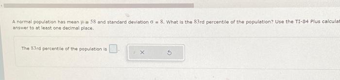 Solved A normal population has mean μ = 58 and standard | Chegg.com
