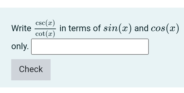 Solved Write Csc X Cot X in Terms Of Sin X and Cos X