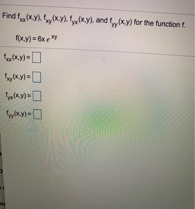 Solved Find Fxx X Y Fxy X Y Fyx X Y And Fyy X Y
