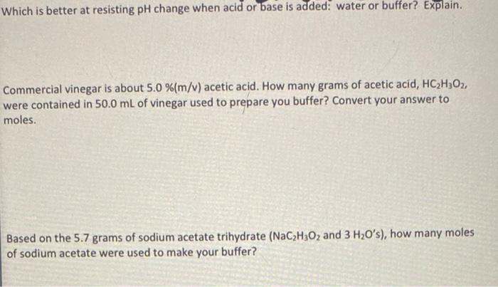 Solved Which is better at resisting pH change when acid or | Chegg.com