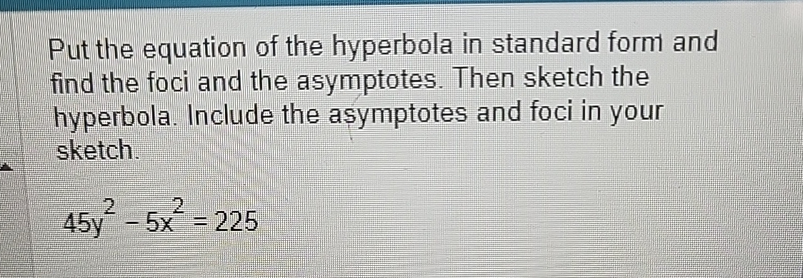 Solved Put the equation of the hyperbola in standard form | Chegg.com