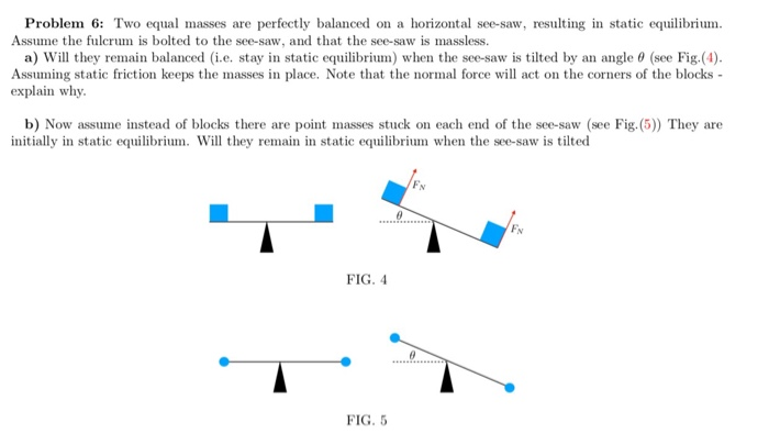 Solved Problem 6: Two equal horizontal see-saw, resulting in | Chegg.com