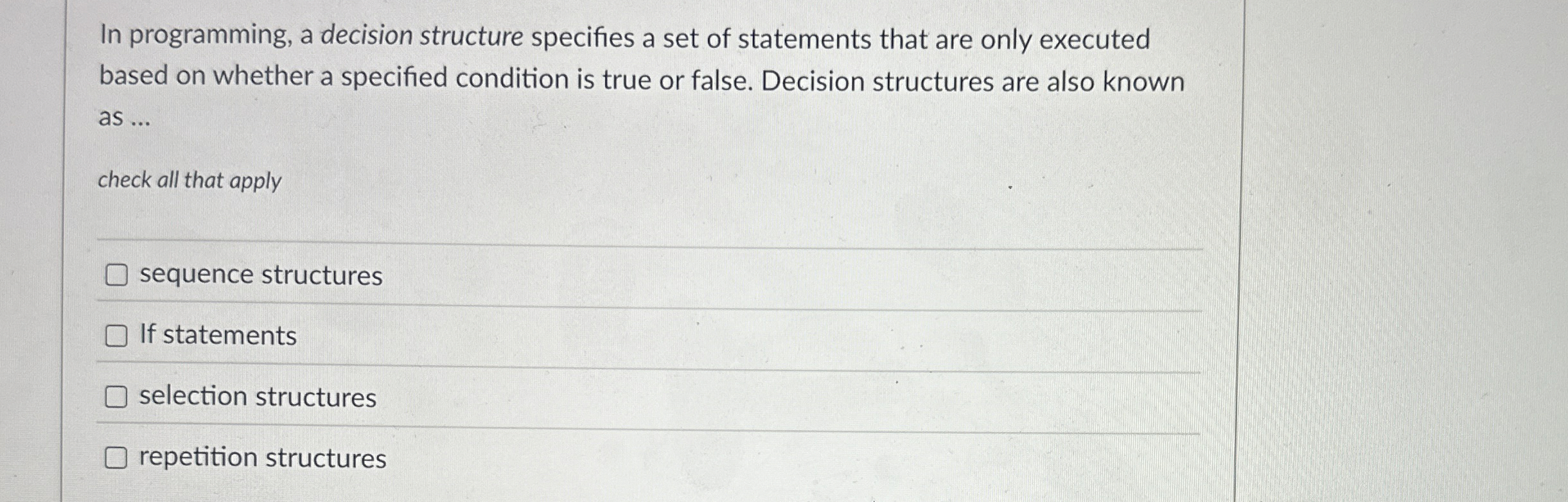 Solved In programming, a decision structure specifies a set | Chegg.com