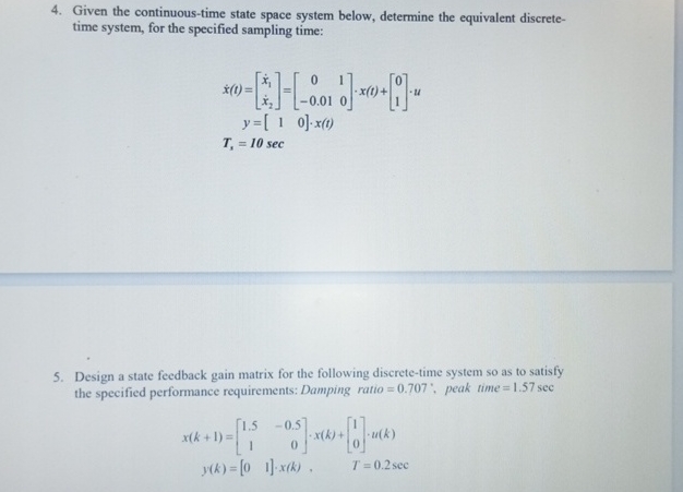 Solved Given The Continuous Time State Space System Below