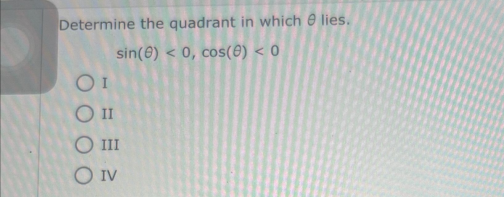 Solved Determine the quadrant in which θ | Chegg.com