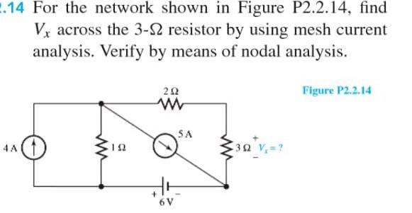 Solved 1.14 For the network shown in Figure P2.2.14, find Vx | Chegg.com