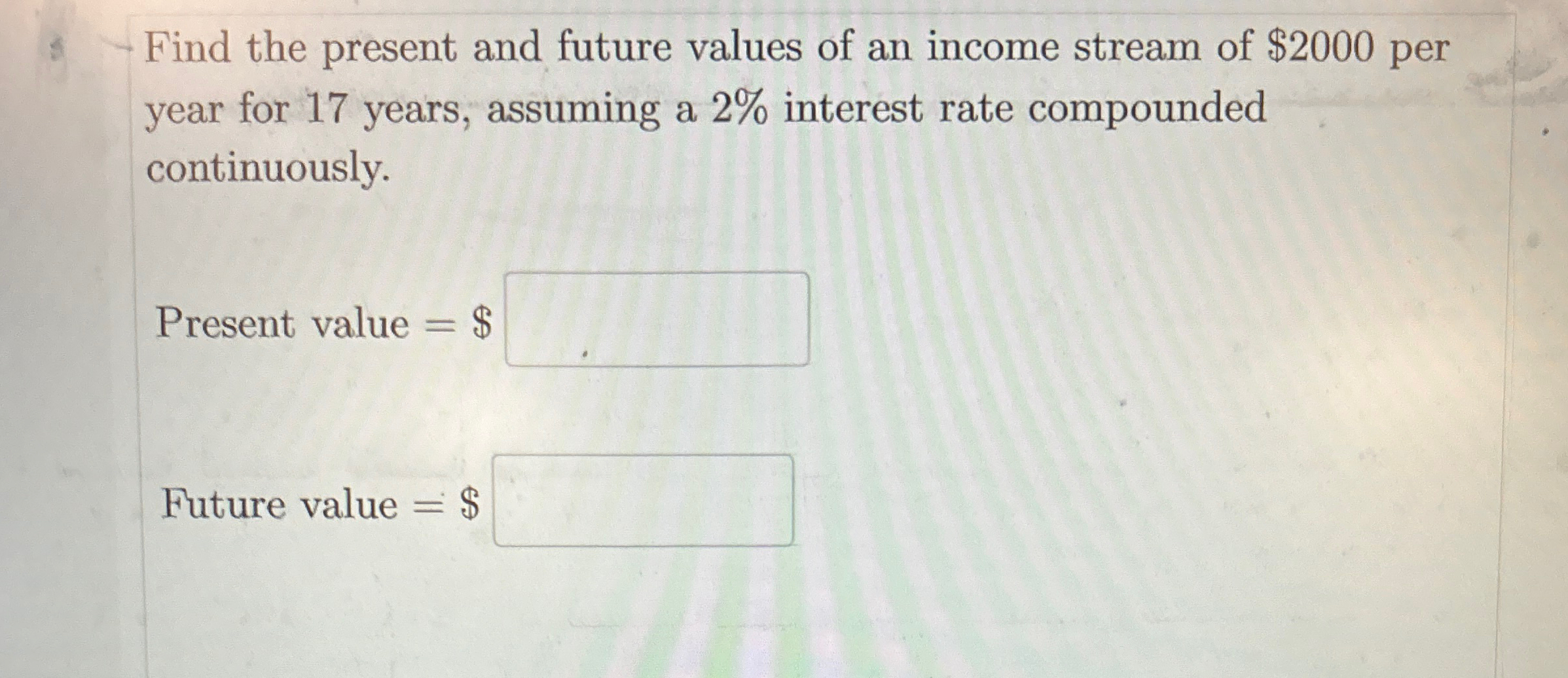 Solved Find the present and future values of an income | Chegg.com