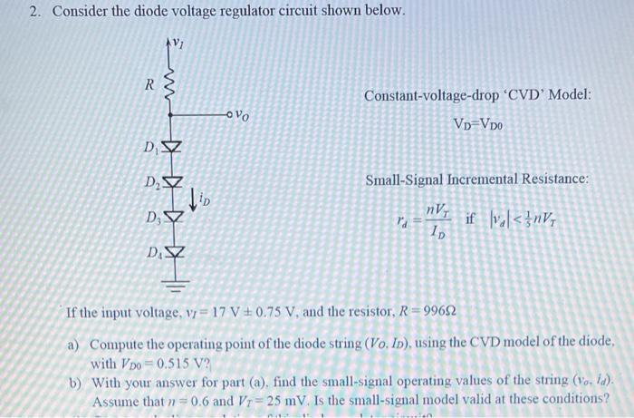 Solved 2. Consider the diode voltage regulator circuit shown | Chegg.com