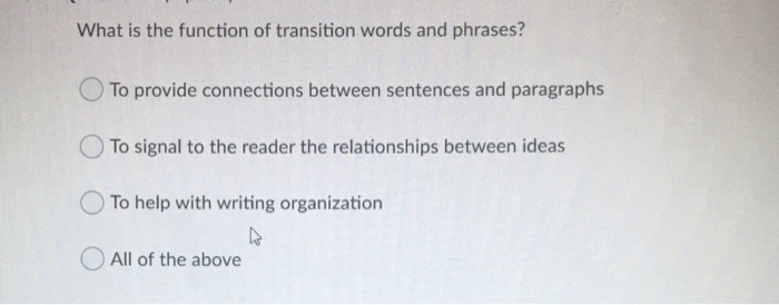 Solved What is the function of transition words and phrases? | Chegg.com