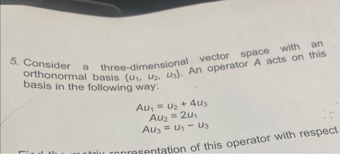 Solved 5. Consider a three-dimensional vector space with an | Chegg.com